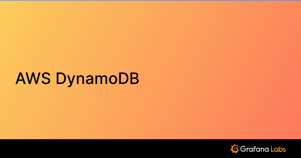 AWS DynamoDB | Grafana Labs